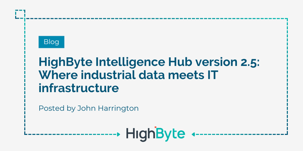 The Intelligence Hub Version 2.5 | Blog | HighByte